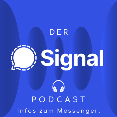 Der Signal Podcast • A podcast on Spotify for Creators
