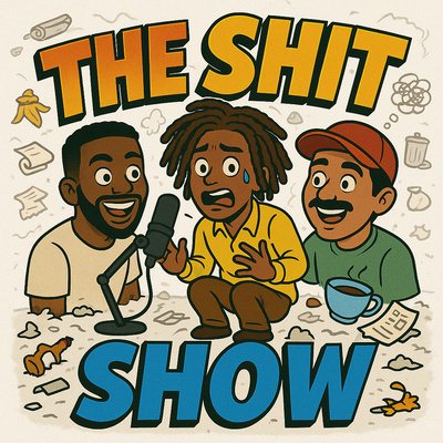 The Shit Show • A podcast on Spotify for Creators