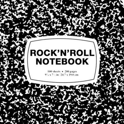 Rock'N'Roll Notebook • A podcast on Spotify for Podcasters