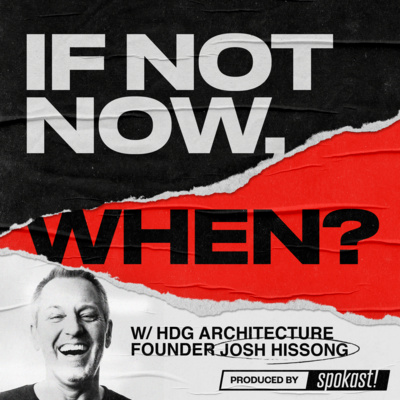 If Not Now, When? • A podcast on Spotify for Creators