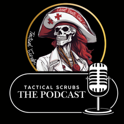 Tactical Scrubs Podcast: Empowering Healthcare Against Workplace ...