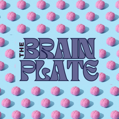 The Brain Plate • A podcast on Spotify for Creators