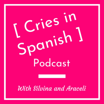 Cries In Spanish Podcast • A podcast on Spotify for Creators