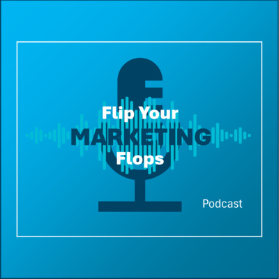 Flip Your Marketing Flops • A podcast on Spotify for Creators