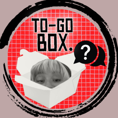 To-Go Box. • A podcast on Spotify for Creators