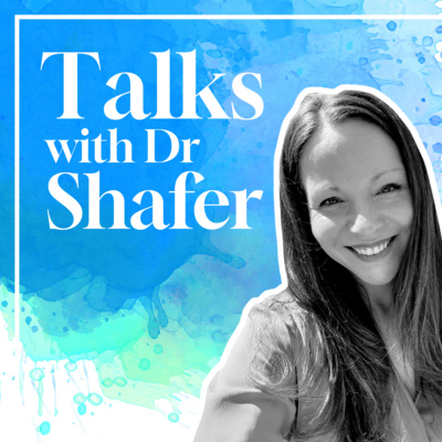 Talks with Dr Shafer • A podcast on Spotify for Creators