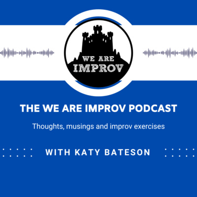 The We Are Improv Podcast • A podcast on Spotify for Creators