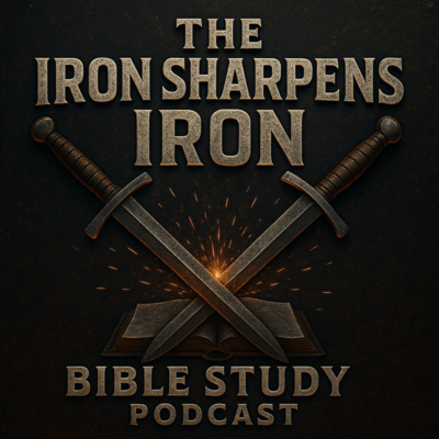 Iron Sharpens Iron Bible Study • A podcast on Spotify for Creators