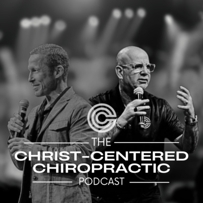 The Christ-Centered Chiropractic Podcast • A podcast on Spotify for Creators