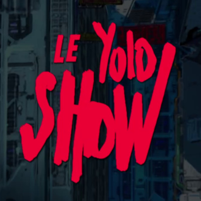 LE YOLO SHOW • A podcast on Spotify for Creators