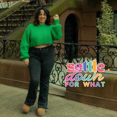 Settle Down For What • A podcast on Spotify for Podcasters