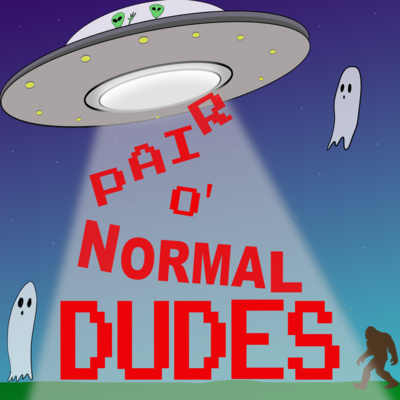 Pair O' Normal Dudes • A podcast on Spotify for Podcasters