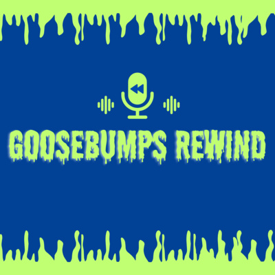 Goosebumps Rewind • A podcast on Spotify for Creators