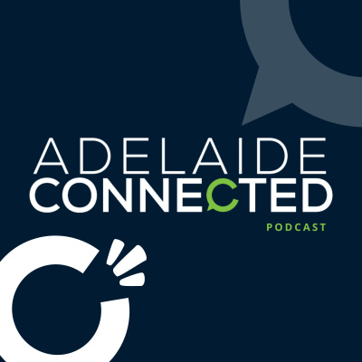 Adelaide Connected • A podcast on Spotify for Creators