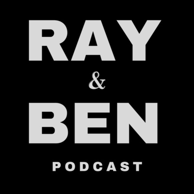 Ray and Ben Podcast • A podcast on Spotify for Creators