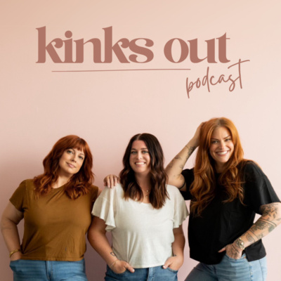 Kinks Out • A podcast on Spotify for Creators