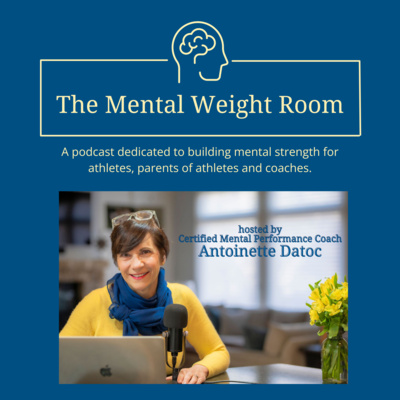 Ep. 2 What Makes Athletes Mentally Tough? by The Mental Weight Room - A ...