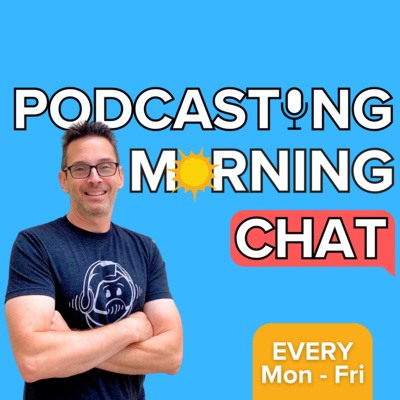 Podcasting Morning Chat • A podcast on Spotify for Creators