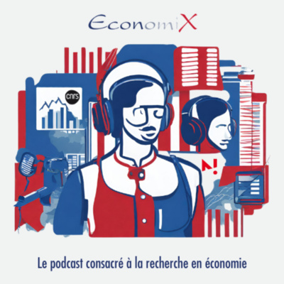 EconomiX - Comprendre l'économie à vos côtés ! • A podcast on Spotify for Podcasters