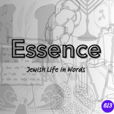 Essence: Jewish Life in Words • A podcast on Spotify for Creators