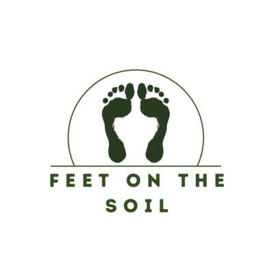 Feet on the Soil • A podcast on Spotify for Podcasters