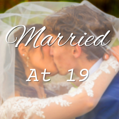 Married at 19 • A podcast on Spotify for Creators