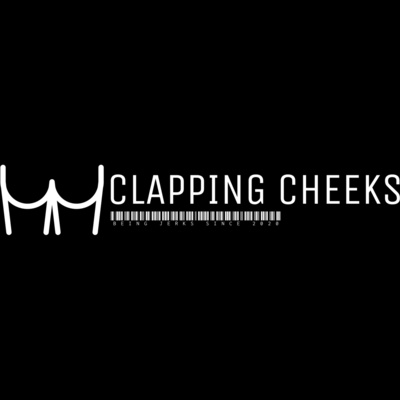 Clapping Cheeks • A podcast on Spotify for Podcasters