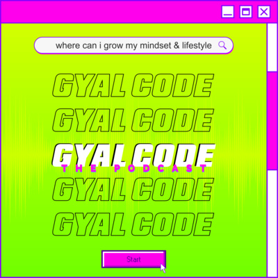 Gyal Code (The Podcast) • A podcast on Spotify for Creators