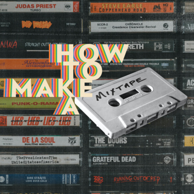 How To Make A Mixtape • A podcast on Spotify for Creators