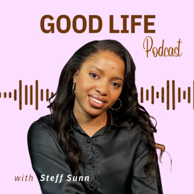 Good Life Podcast • A podcast on Spotify for Creators