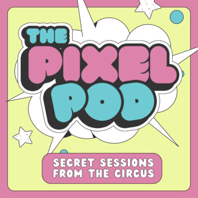 The Pixel Pod • A podcast on Spotify for Creators