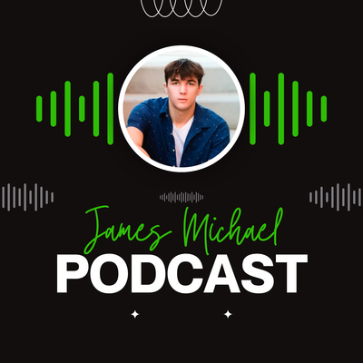 James Michael Podcast • A podcast on Spotify for Creators