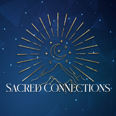 Sacred Connections • A podcast on Spotify for Creators