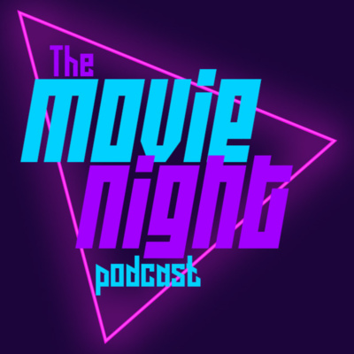 The Movie Night Podcast • A podcast on Spotify for Creators