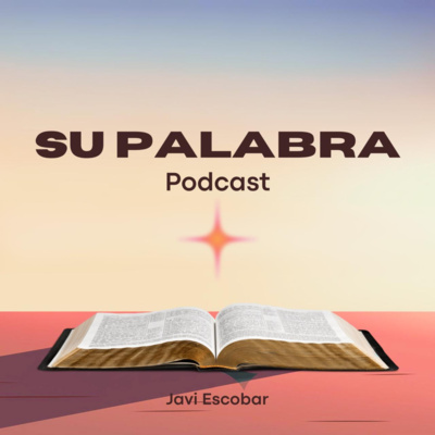 Su Palabra Podcast • A podcast on Spotify for Creators