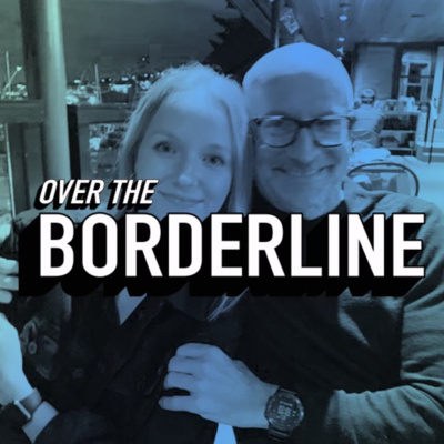 Over the Borderline • A podcast on Spotify for Creators