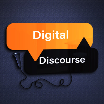 Digital Discourse • A podcast on Spotify for Podcasters