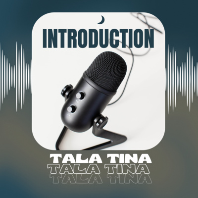 Tala Tina • A podcast on Spotify for Podcasters