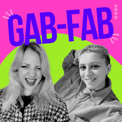 Gab Fab - An Absolutely Fabulous Podcast • A podcast on Spotify for ...