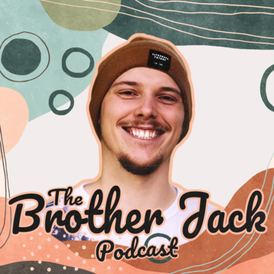 The Brother Jack Podcast • A podcast on Spotify for Podcasters