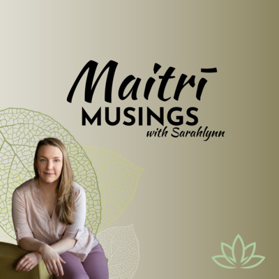Maitri Musings • A podcast on Spotify for Creators