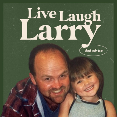 Live Laugh Larry • A podcast on Spotify for Creators