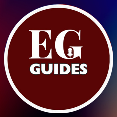 EG Guides • A podcast on Spotify for Creators