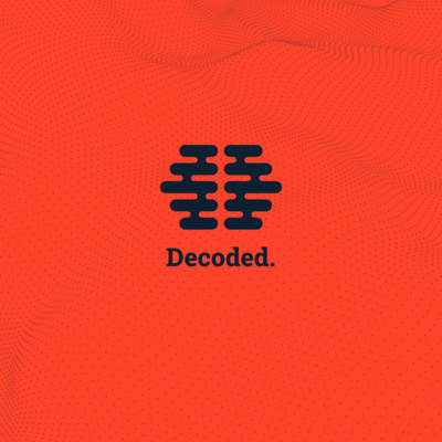 Decoded. • A podcast on Spotify for Creators