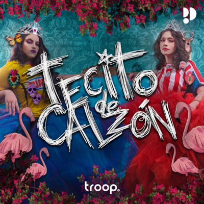 Tecito De Calzón • A podcast on Spotify for Creators