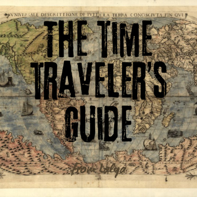 The time traveler's guide • A podcast on Spotify for Creators