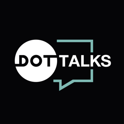 DOT TALKS • A podcast on Spotify for Creators