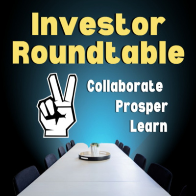 Investor Roundtable: Collaborate, Learn, Prosper • A podcast on Spotify ...