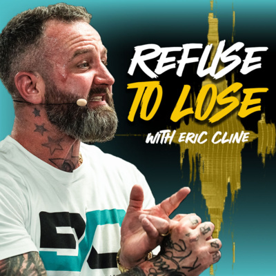 REFUSE TO LOSE with Eric Cline • A podcast on Spotify for Creators
