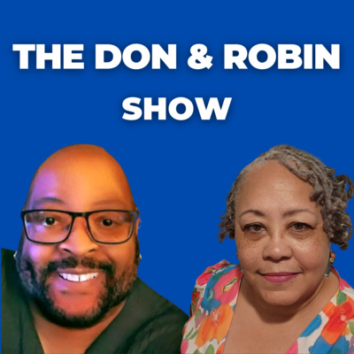 The Don & Robin Show • A podcast on Spotify for Podcasters